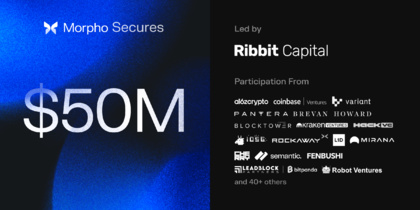 Morpho, une levée à 50 millions de dollars menée par Ribbit Capital ...